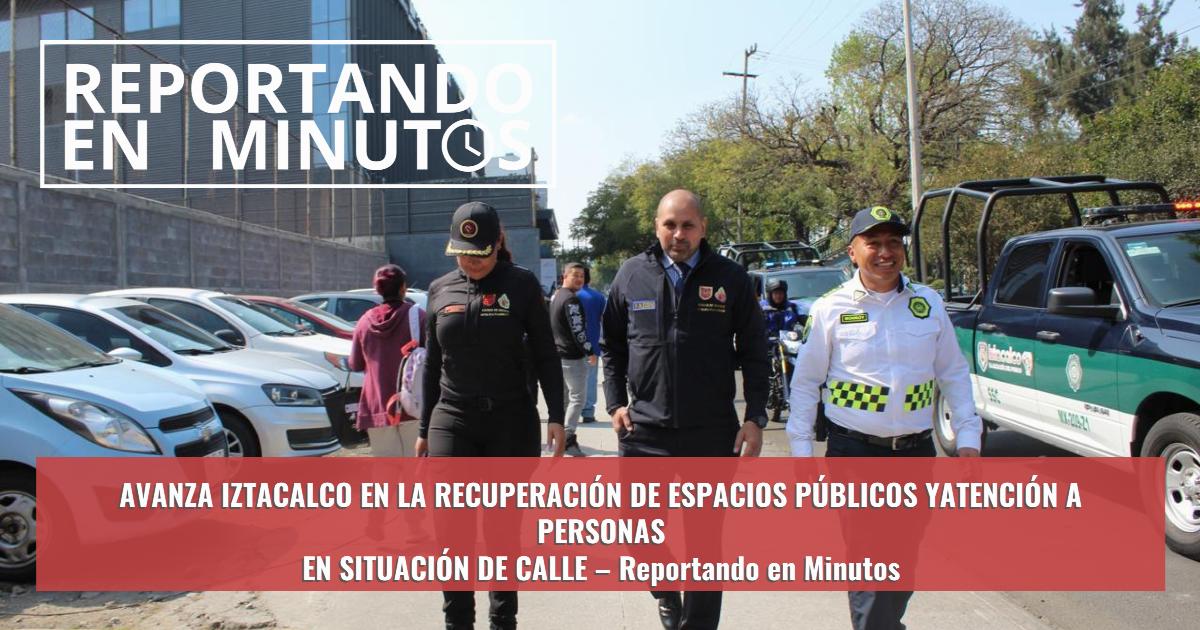 AVANZA IZTACALCO EN LA RECUPERACIÓN DE ESPACIOS PÚBLICOS YATENCIÓN A ...