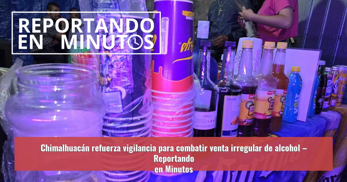 Chimalhuacán refuerza vigilancia para combatir venta irregular de ...