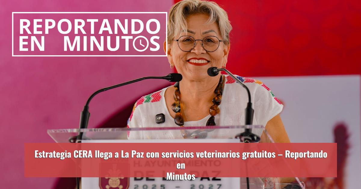 Estrategia CERA llega a La Paz con servicios veterinarios gratuitos ...